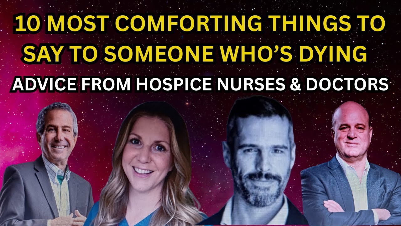 10 Most Comforting Things to Say to Someone Who’s Dying | Real Advice ...