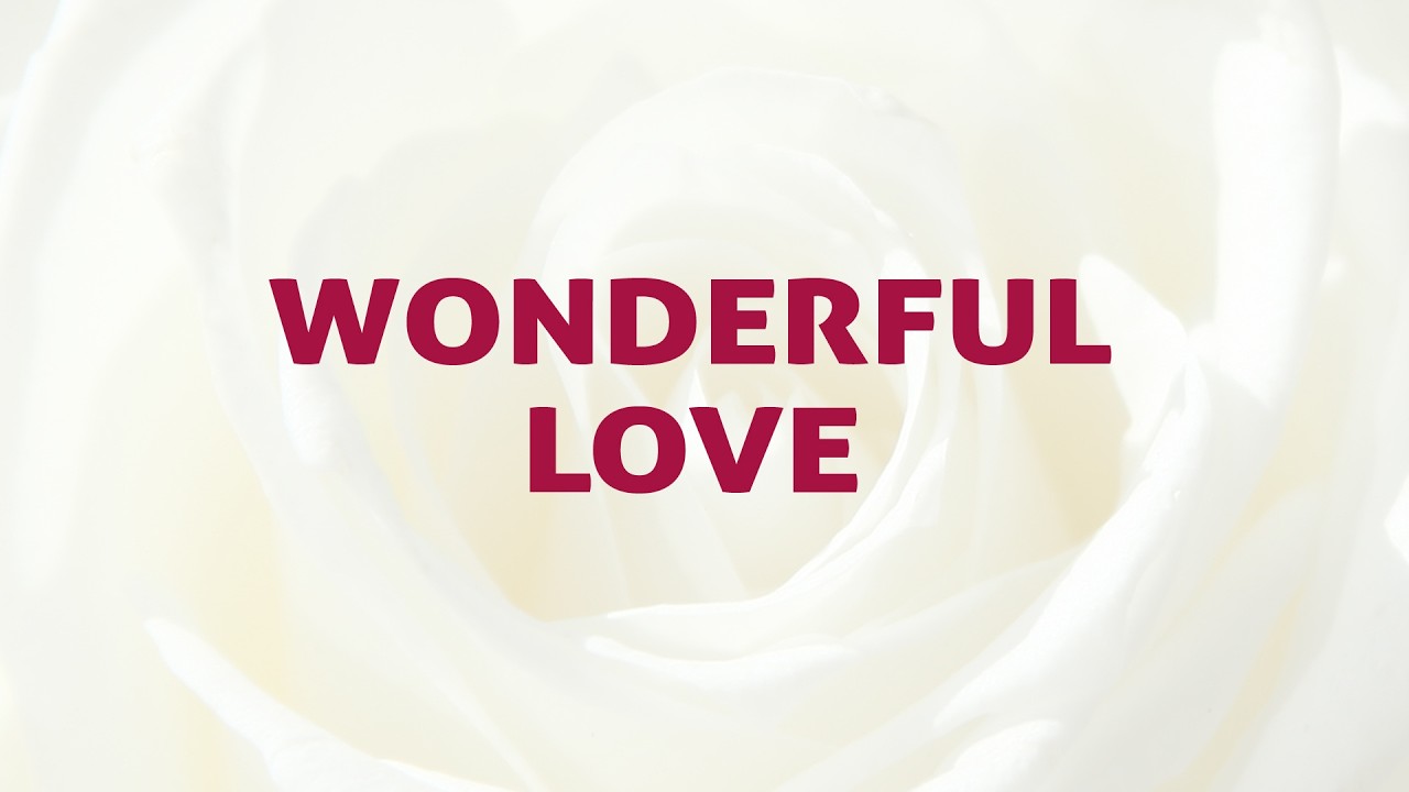Wonderful Love Song Lyrics | M24 | With Joyful Lips Hymns | Divine ...