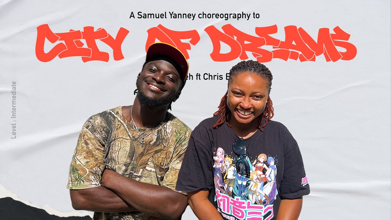 City Of Dreams - Tyla Yaweh, Chris Brown | A Samuel Yanney Choreography ...