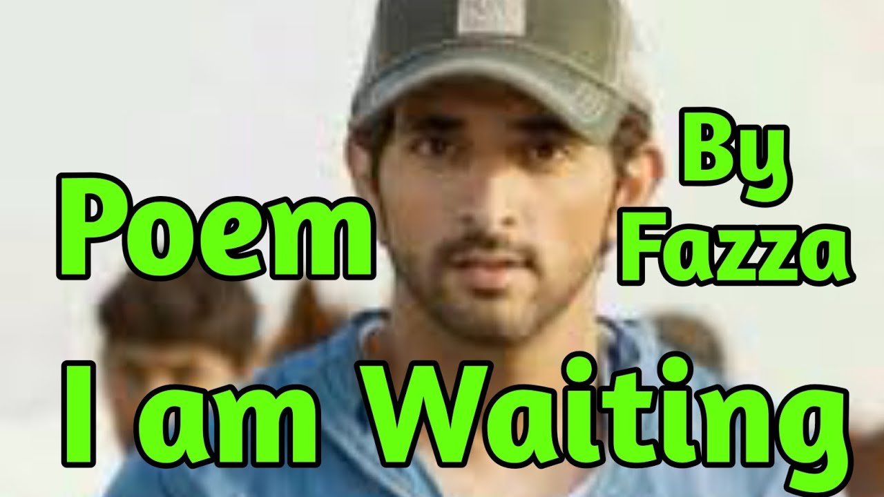 Poem I Am Waiting Poem By Sheikh Hamdan Poems By Fazza In English