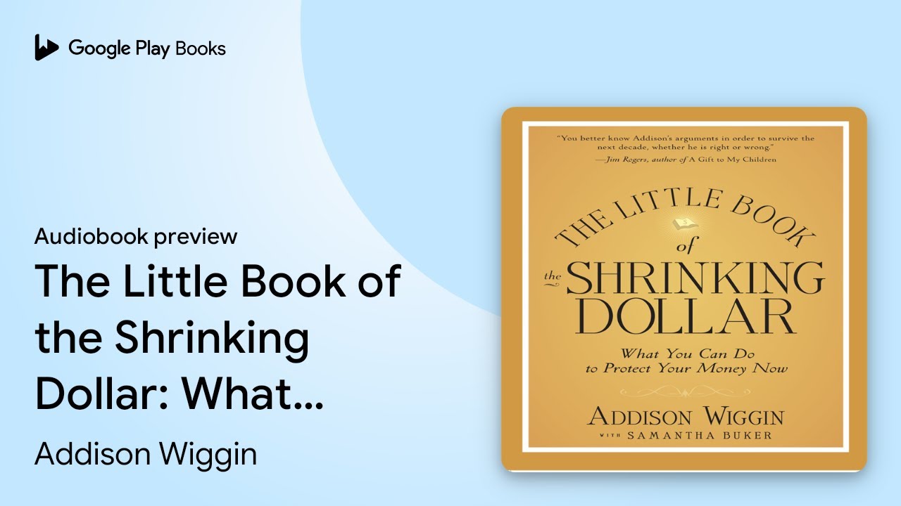 The Little Book of the Shrinking Dollar: What… by Addison Wiggin ...