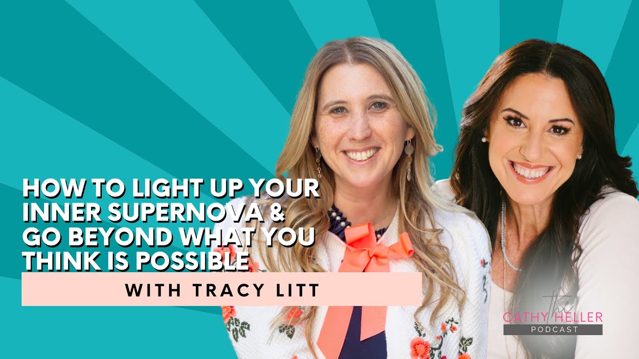Tracy Litt on How to Light Up Your Inner Supernova & Go Beyond What You ...