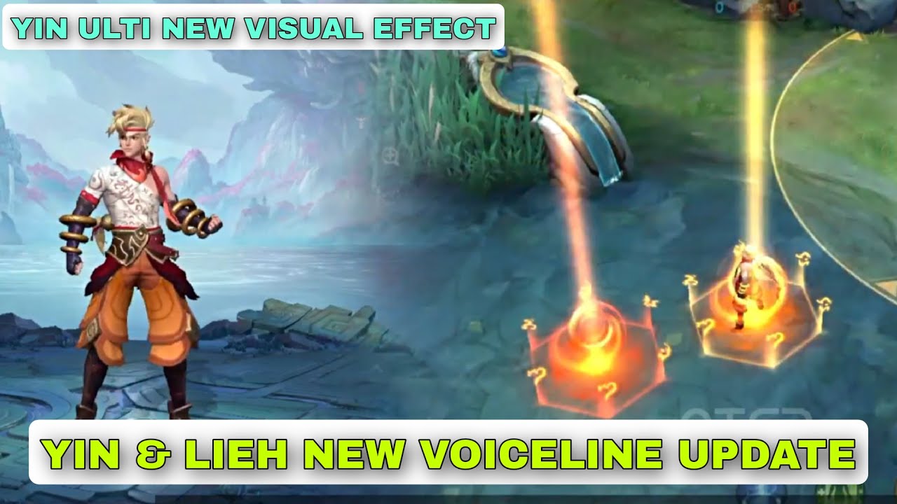 YIN & LIEH NEW VOICELINE UPDATE | YIN ULTI NEW VISUAL EFFECT | MLBB ...
