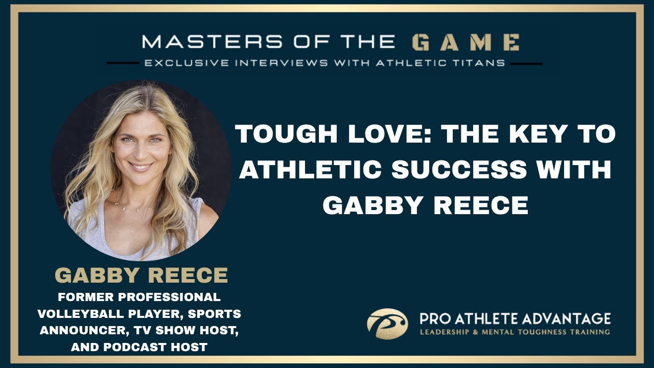 Tough Love: The Key to Athletic Success With Gabby Reece - YouTube