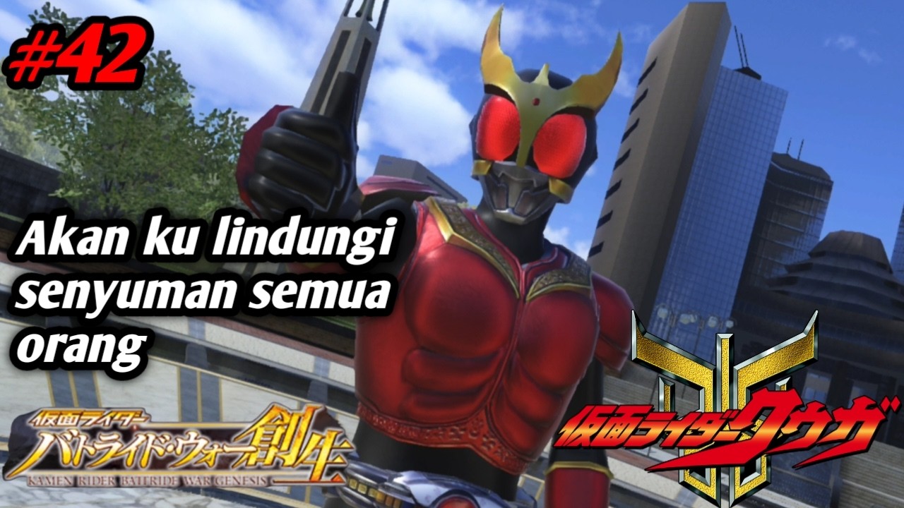 KAMEN RIDE!!! KU-KU-KUUGA - KAMEN RIDER BATTRIDE WAR GENESIS Part42 - YouTube