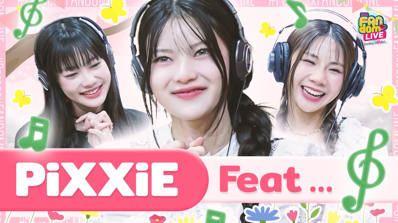 "PiXXiE" Feat ... | Highlight EFM FANDOM LIVE 27 มิ.ย. 67 - YouTube