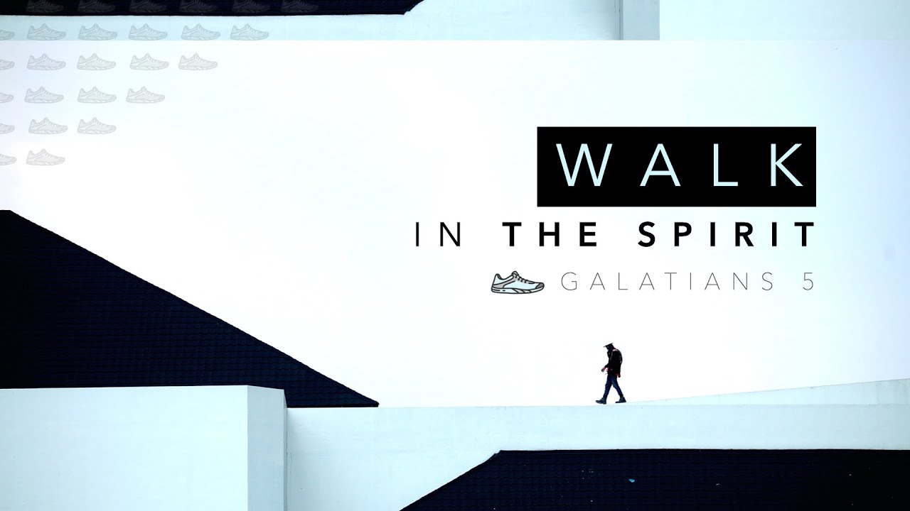 Walking in The Spirit | Galatians 5 - YouTube