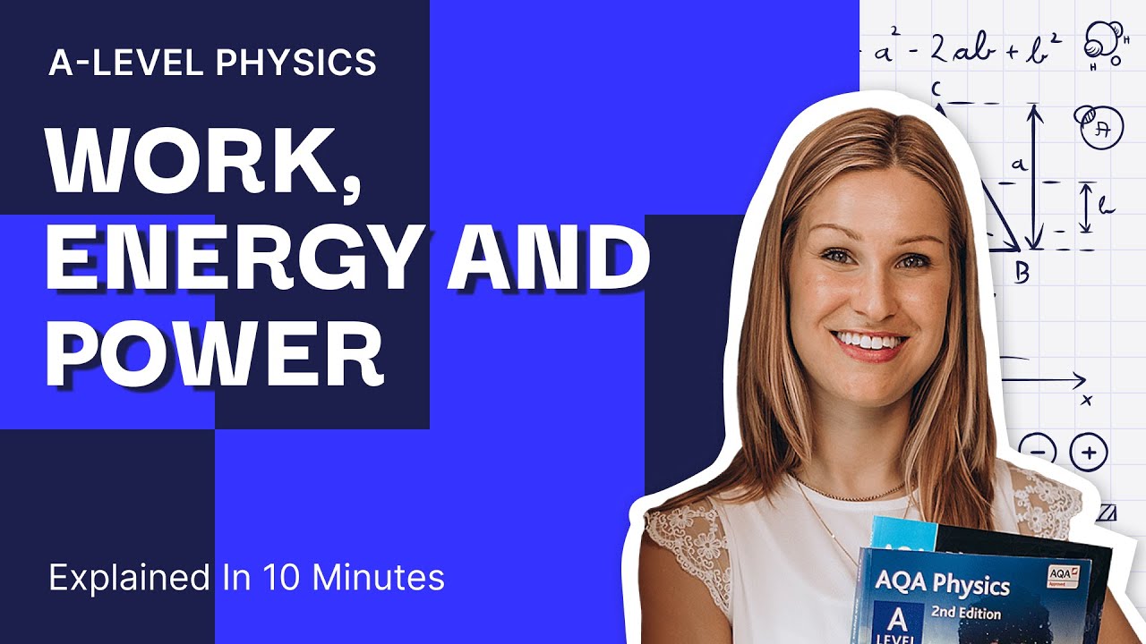 Work, Energy and Power Explained In 10 Minutes - YouTube