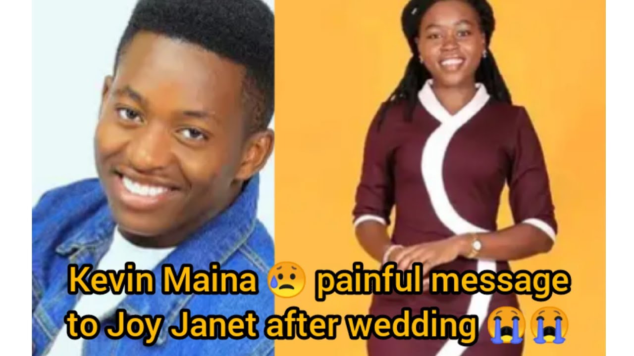 Kevin Maina painful message to Joy janet😭😭 - YouTube
