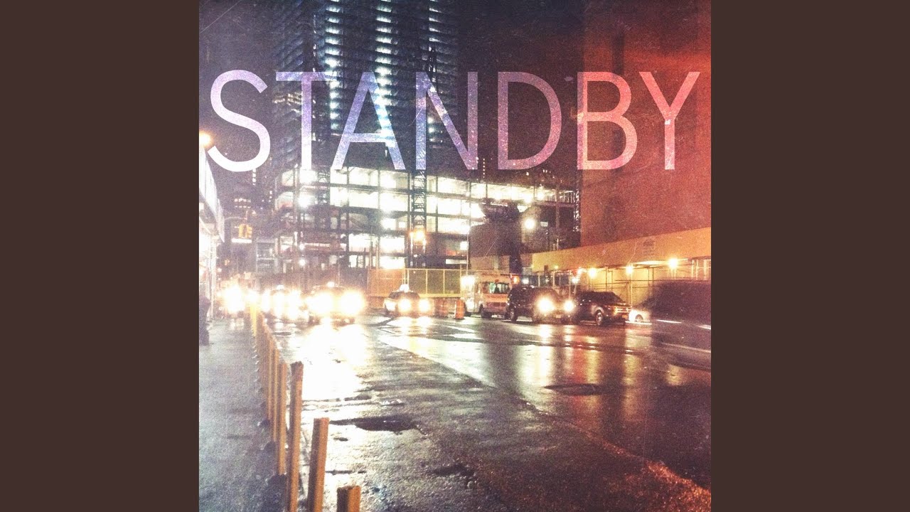 Standby - YouTube