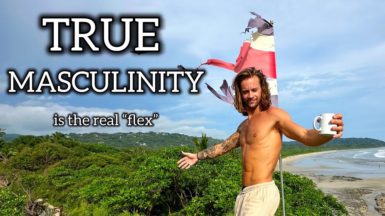 True Masculinity is the REAL flex! - YouTube