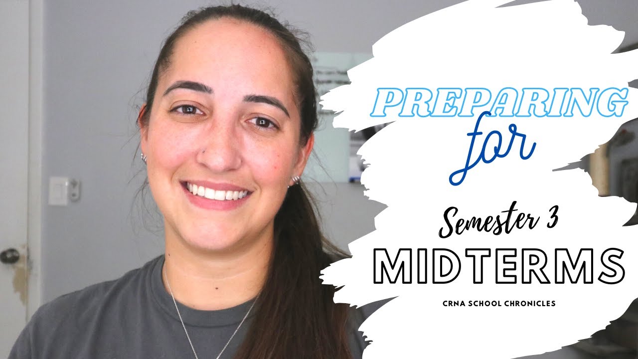 Preparing for Semester 3 Midterms | CRNA School Chronicles - YouTube