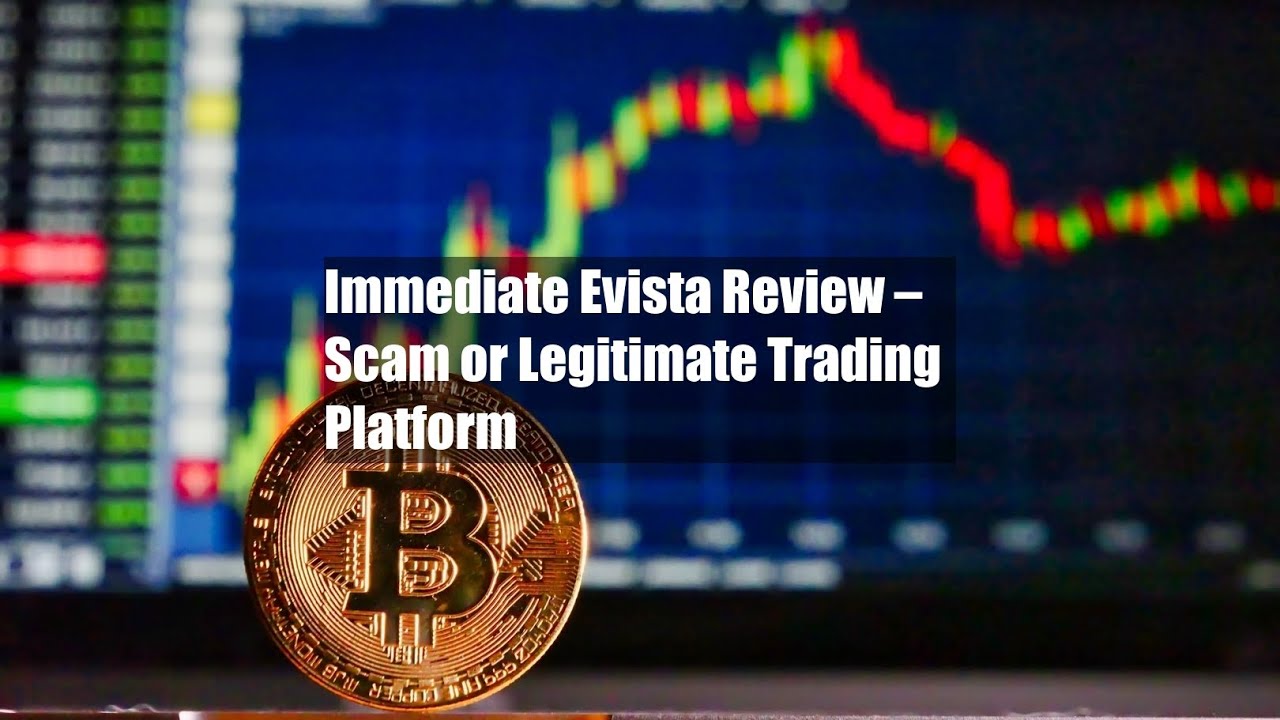 Immediate Evista Review – Scam or Legitimate Trading Platform - YouTube