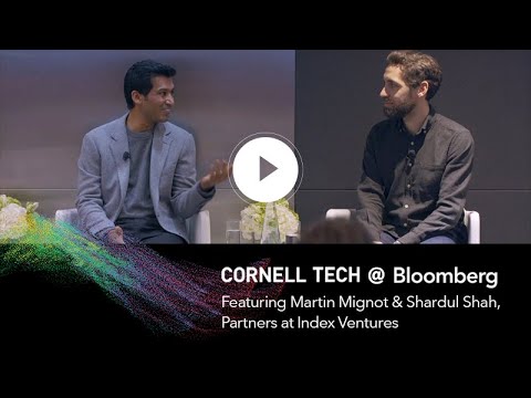 Bloomberg Cornell Tech Series: Index Ventures' Martin Mignot & Shardul ...