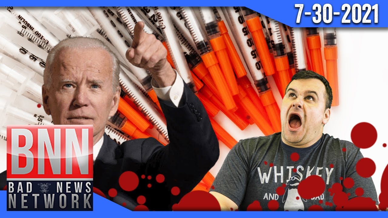 Bad News Network 7-30-2021 - YouTube