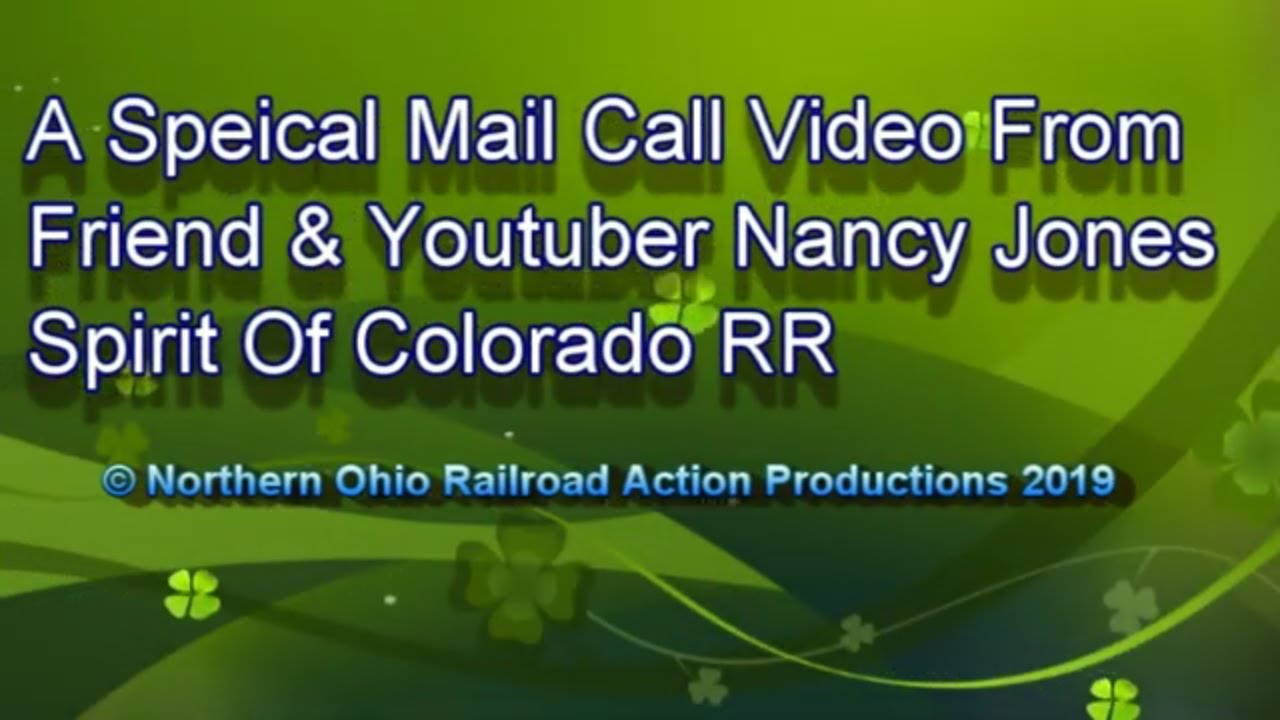 A Special Mail Call Video From Nancy Jones Spirit Of Colorado RR - YouTube