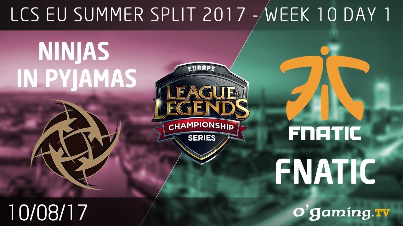 Ninjas in Pyjamas vs Fnatic - LCS EU Summer Split 2017 - Week 10 Day 1 ...