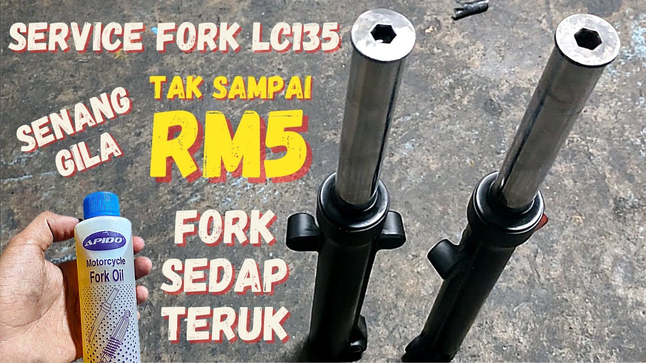 SERVICE FORK LC135 | KENAPA NAK SERVICE? | SUSPENSION DEPAN SEDAP TERUK ...