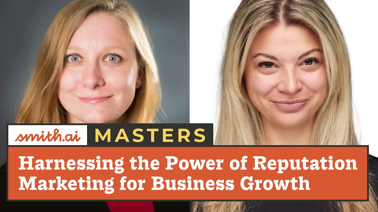 Smith.ai Masters: Harnessing the Power of Reputation Marketing for Business Growth - YouTube