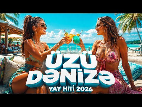 ÜZÜ DƏNİZƏ | YAY HİTİ 2026🌞
