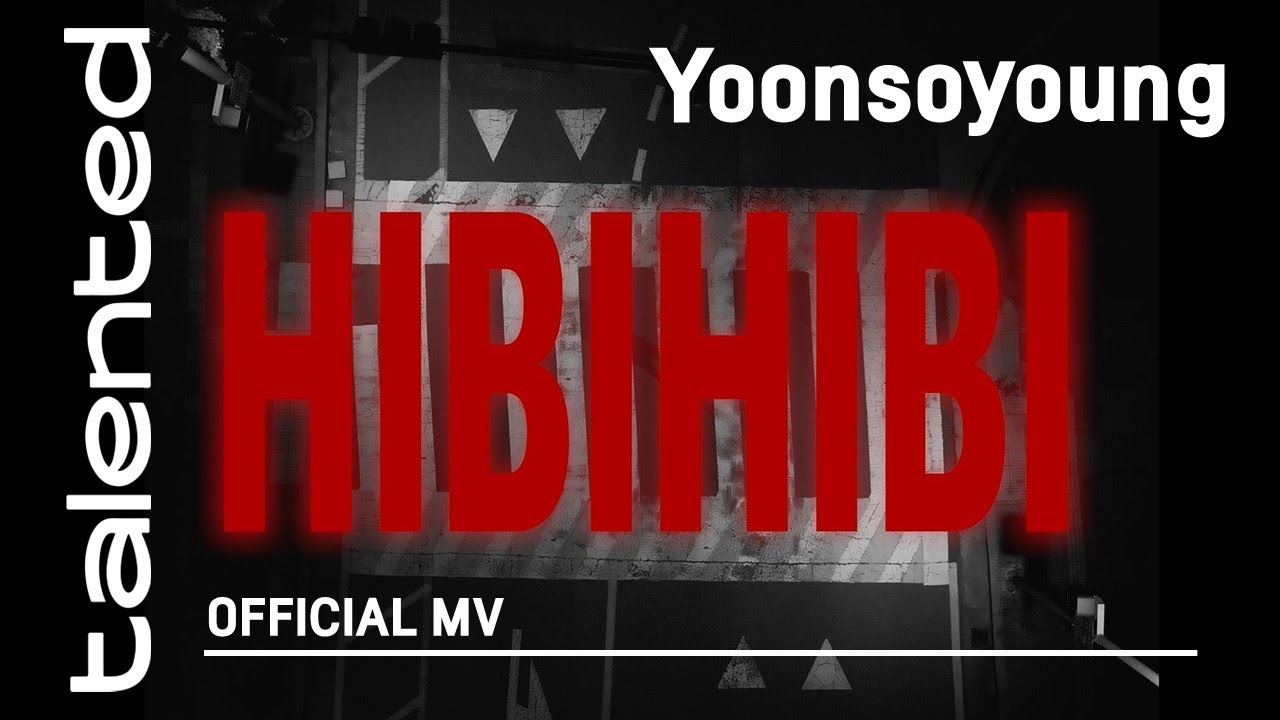 [talented] Yoonsoyoung 'hibihibi'' Official MV - YouTube