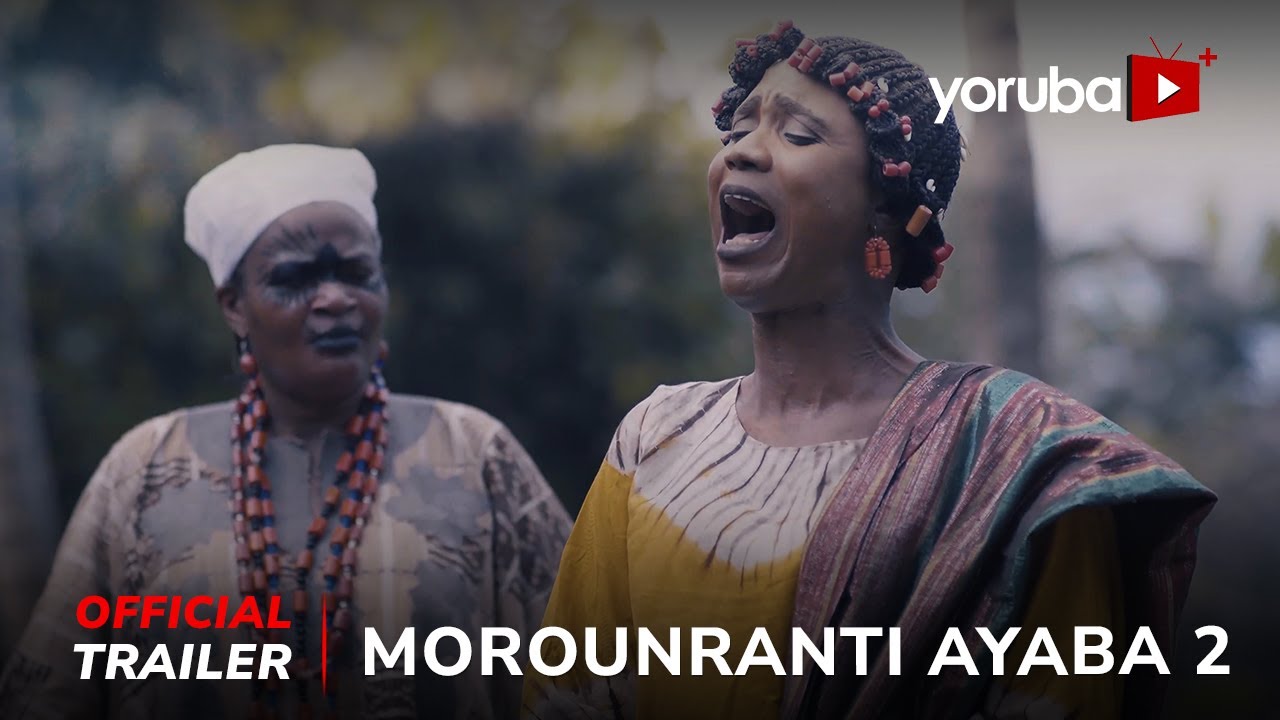 Morounranti Ayaba 2 Yoruba Movie 2024 | Official Trailer | Now Showing ...