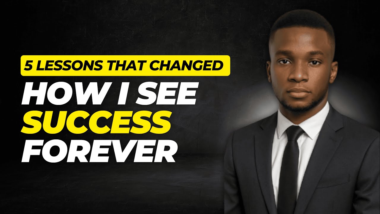 5 Lessons That Changed How I See Success Forever - YouTube