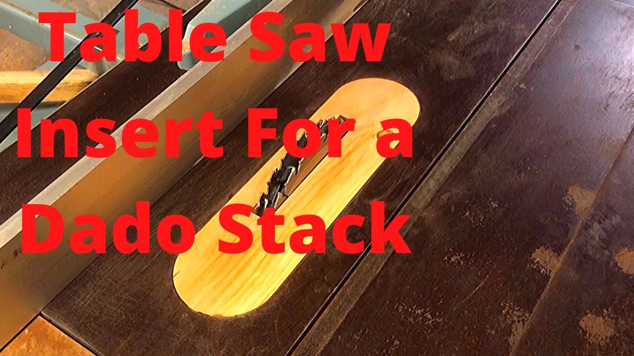 Making A Table Saw Insert For A Dado Stack - YouTube