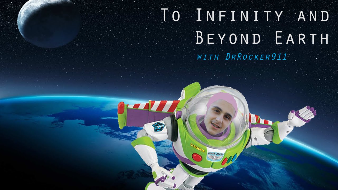 To Infinity and Beyond Earth! Episode 10 - YouTube