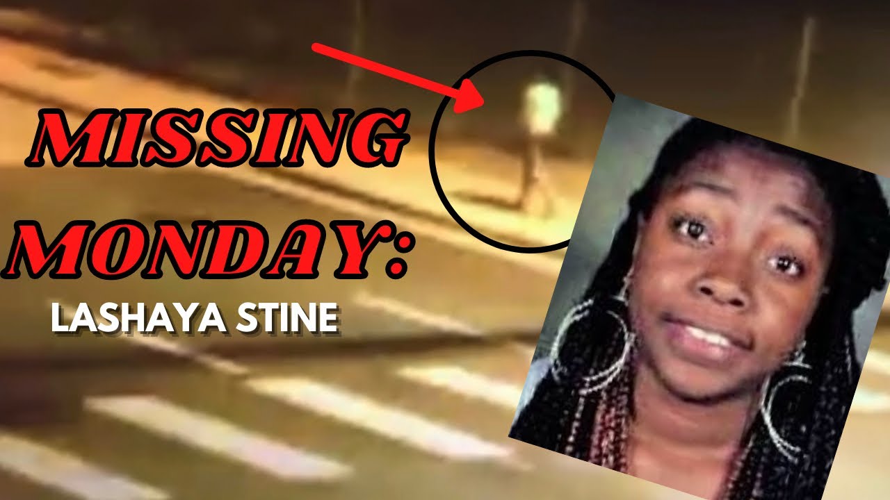MISSING MONDAY | LASHAYA STINE - YouTube
