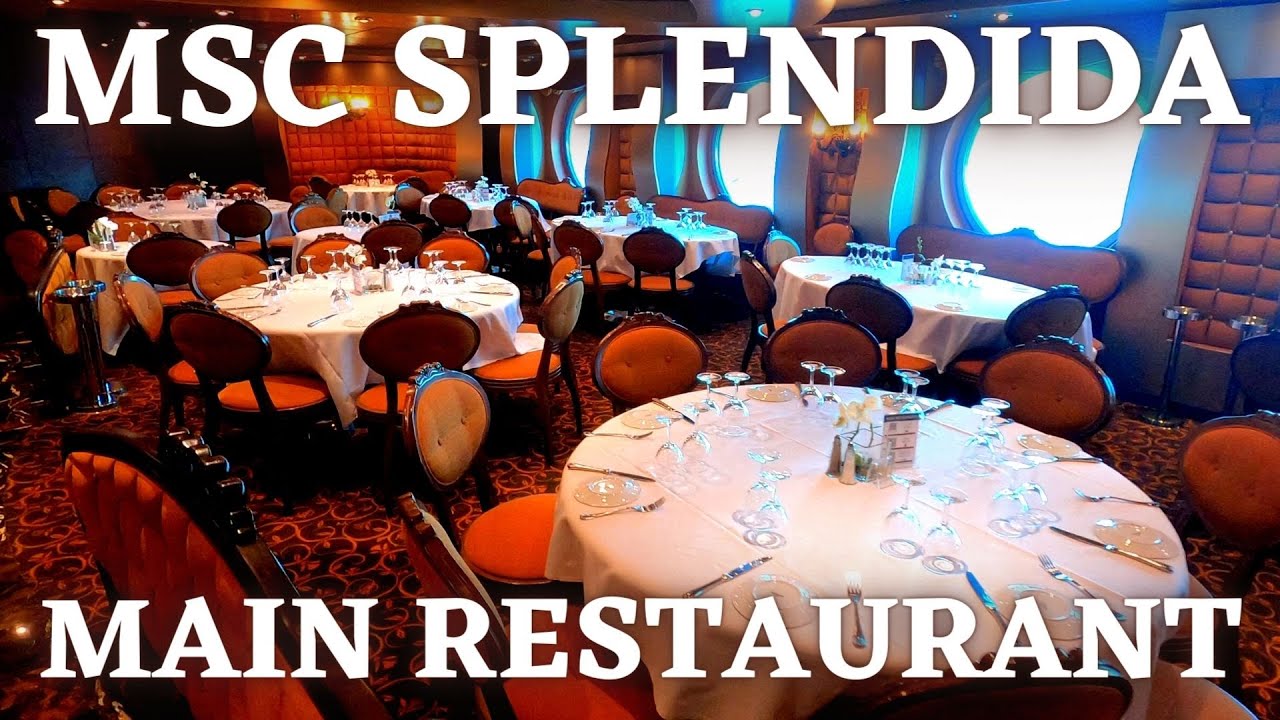 MSC SPLENDIDA ship tour - MAIN RESTAURANT LA REGGIA - YouTube