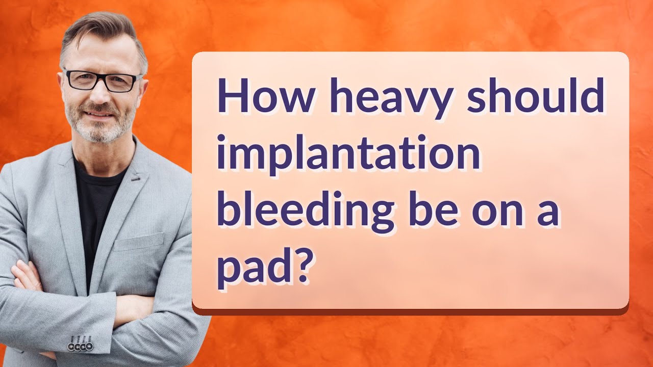 How heavy should implantation bleeding be on a pad? - YouTube