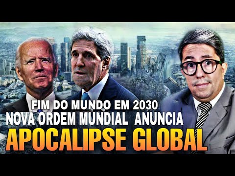 FIM DO MUNDO EM 2030 NOVA ORDEM MUNDIAL ANUNCIA APOCALIPSE GLOBAL DAQUI ...