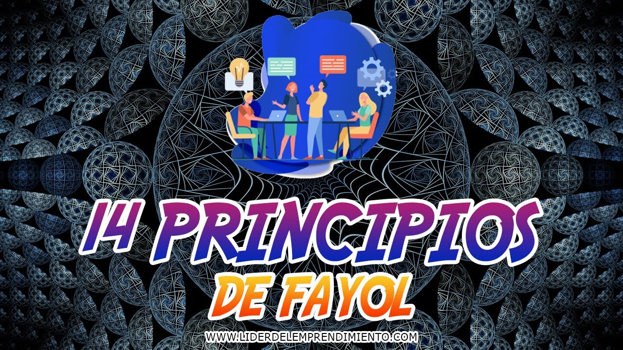 14 Principios de la Administración de Henri Fayol - YouTube