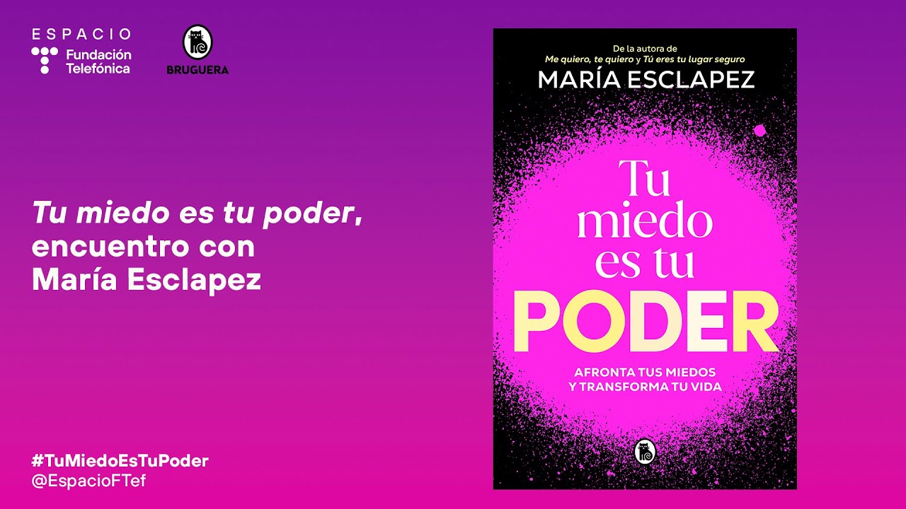 Tu miedo es tu poder, encuentro con María Esclapez - YouTube