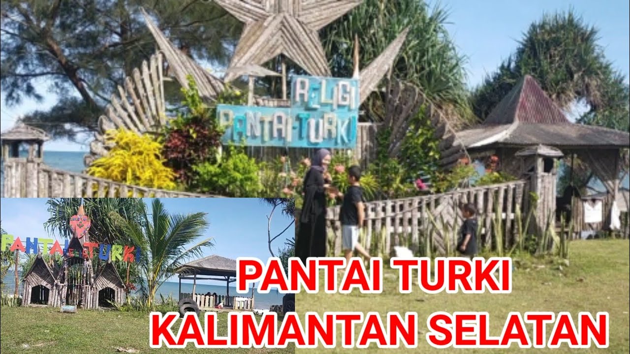 Liburan Ke Pantai Turki kalimantan Selatan|| Wisata Tanah Laut - YouTube