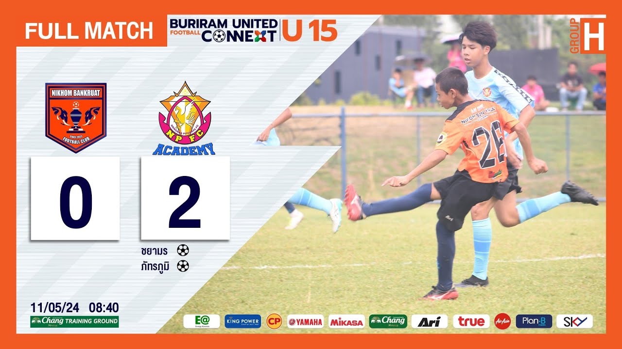 (แบ่งกลุ่ม)⚽X - U15 Nikom Bankruat Academy vs หนองบัวพิชญ - YouTube