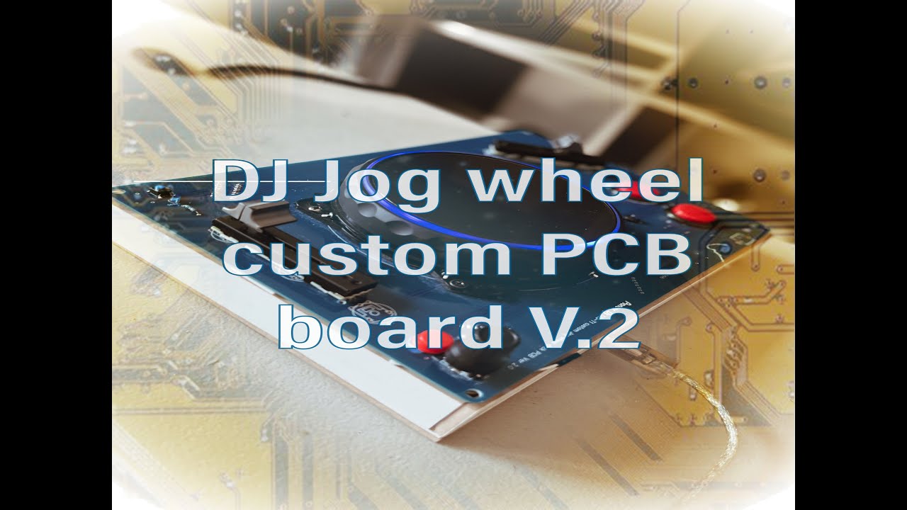 DJ jog wheel custom PCB board V.2 - YouTube