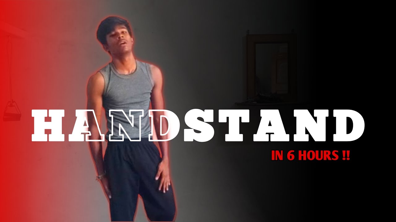 I tried to learn How to Handstand in just six hours | *Hardest ...