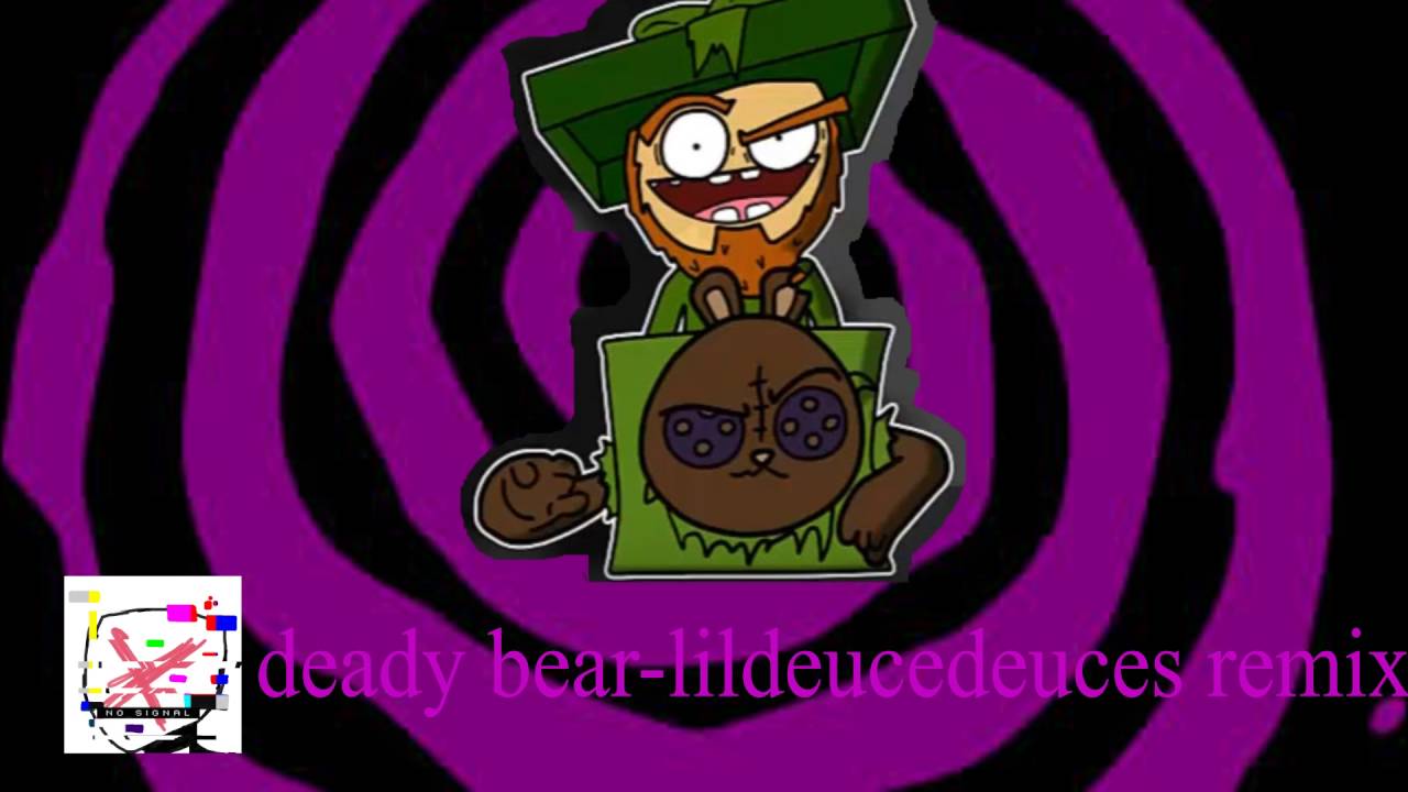 deady bear-lildeucedeuce remix - YouTube