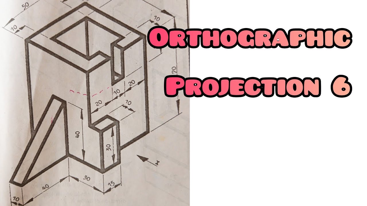 ORTHOGRAPHIC PROJECTION 6 in / Technical drawing / Engineering drawing ...