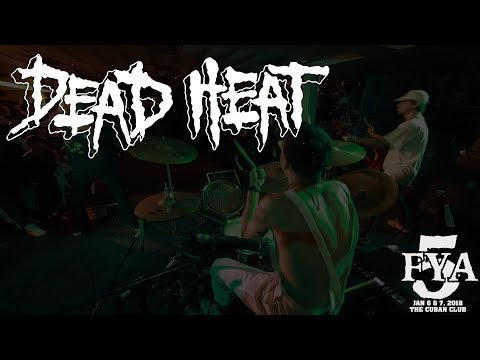 Dead Heat (Full Set) at FYA Fest 2018