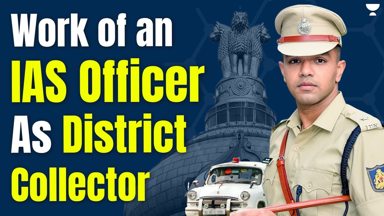 IAS Officer Power & work | District Magistrate/Collector | UPSC Basics ...