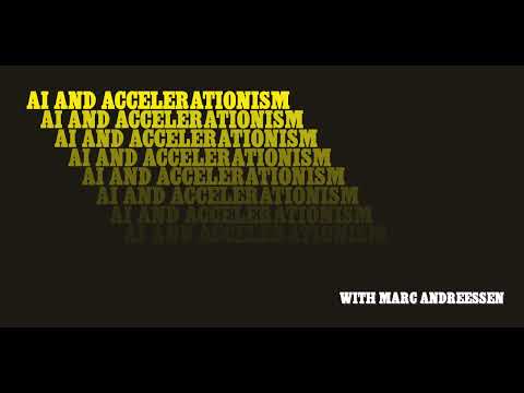 AI and Accelerationism with Marc Andreessen - YouTube