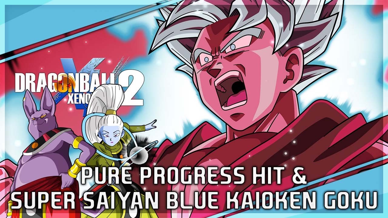 Pure Progress Hit & SSB Kaioken Goku | Champa & Vados confirmed ...