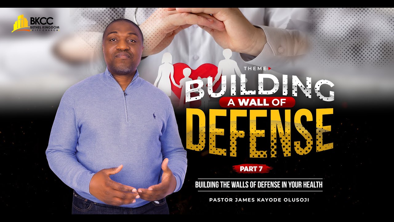 BUILDING A WALL OF DEFENCE PART 7 |The Walls Of Defense In Your Health ...
