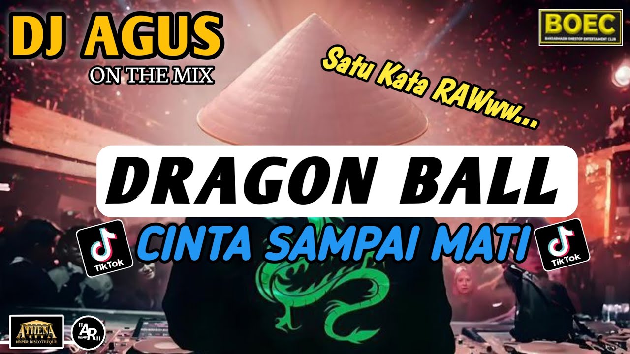 DJ AGUS REMIX DRAGON BALL CINTA SAMPAI MATI TERBARU SOUND FYP TIKTOK ...
