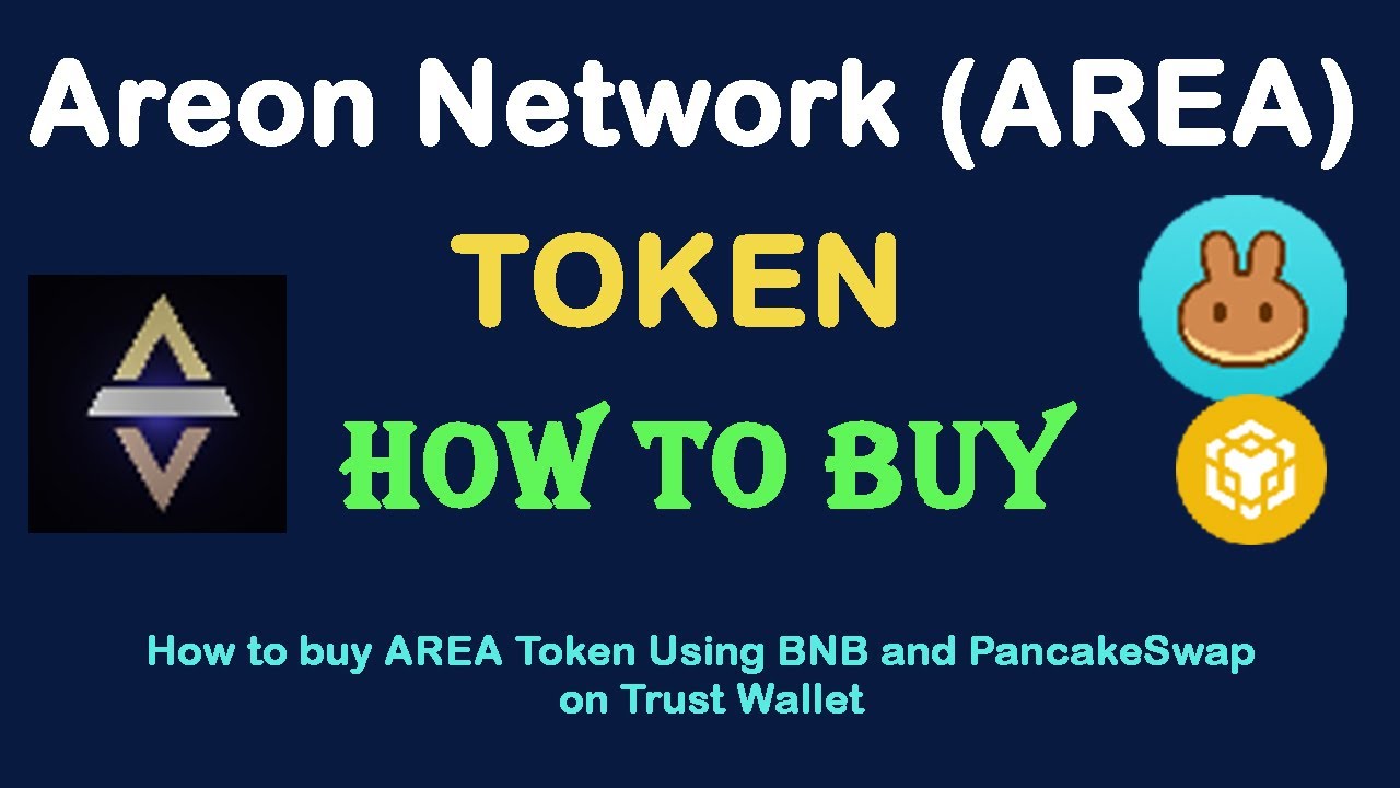 How to Buy Areon Network (AREA) Token Using BNB and PancakeSwap On Trust Wallet - YouTube