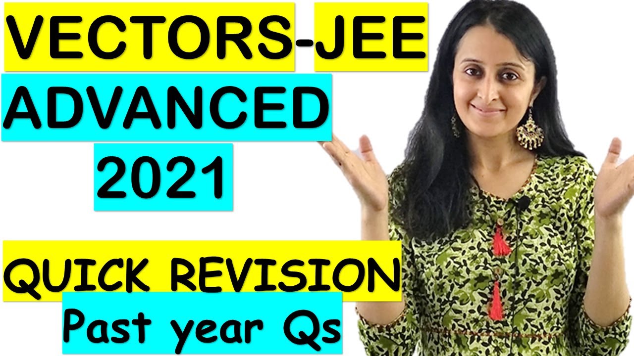 VECTORS JEE ADVANCED/ LAST MINUTE REVISION JEE / PAST YEAR Qs WITH ...