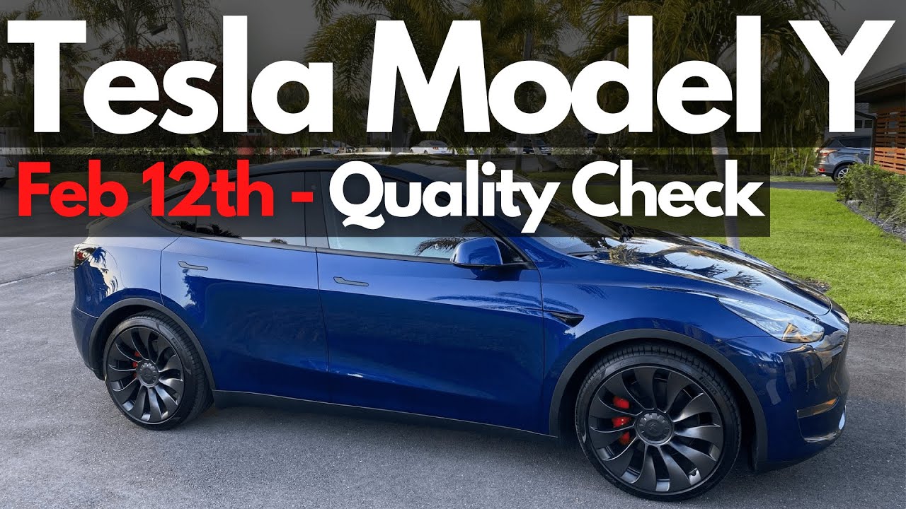 Has Tesla Improved The Model Y Build Quality For Feb 12th? - YouTube